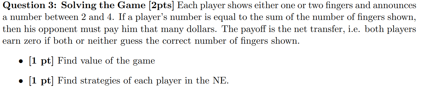 Solved Question 3: Solving the Game [2pts] Each player shows | Chegg.com