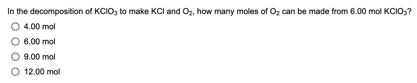 Solved 1. In the decomposition of KClO3 to make KCl and O2, | Chegg.com