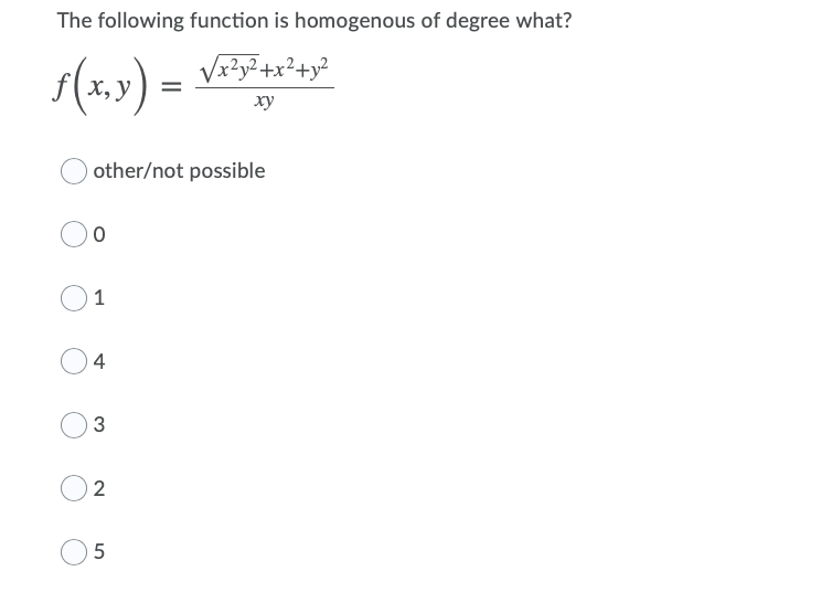 Solved The following function is homogenous of degree what? | Chegg.com