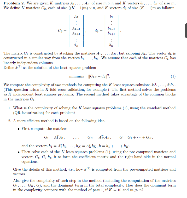 Solved Problem 2. We are given K matrices A1, ..., AK of | Chegg.com