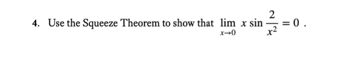Solved 4. Use the Squeeze Theorem to show that | Chegg.com