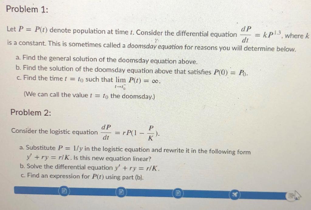Solved Problem 1: dP Let P = P(1) denote population at time | Chegg.com