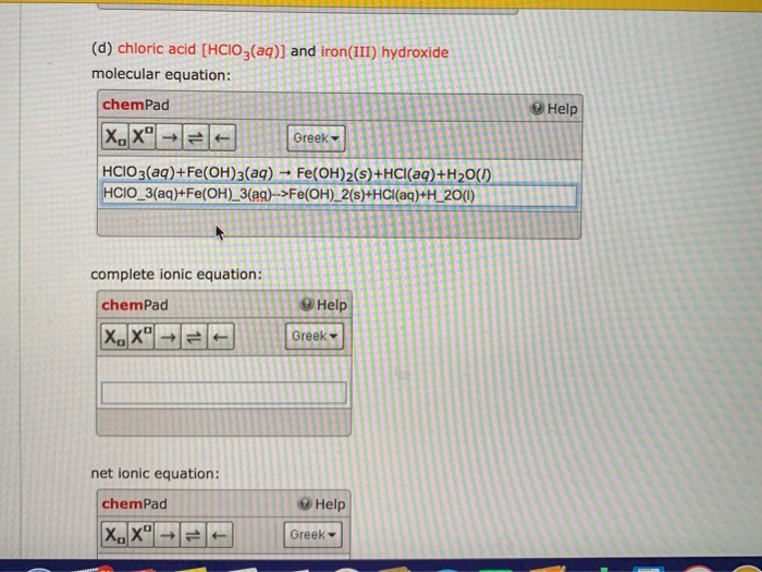Solved (d) chloric acid [HCIO3(aq)1 and iron(III) hydroxide | Chegg.com
