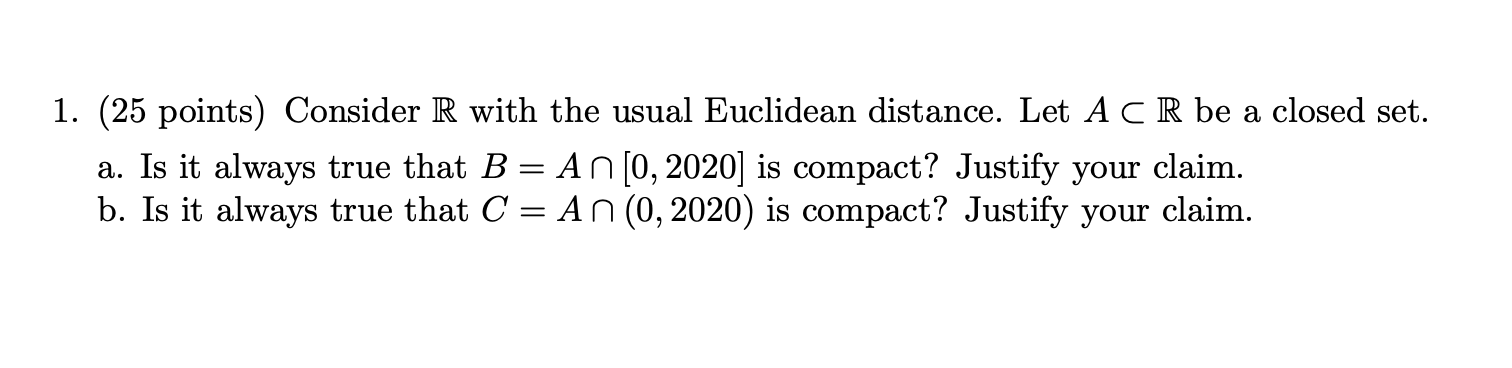 Solved 1. (25 points) Consider R with the usual Euclidean | Chegg.com