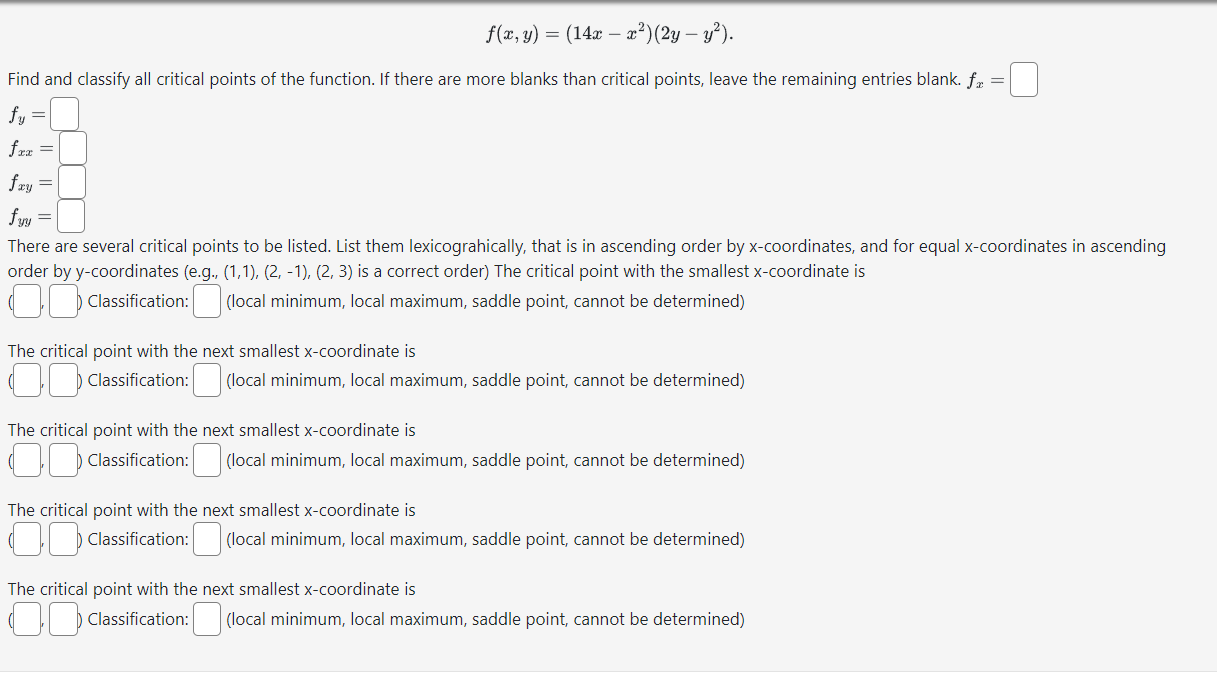Solved f(x,y)=(14x−x2)(2y−y2). Find and classify all | Chegg.com