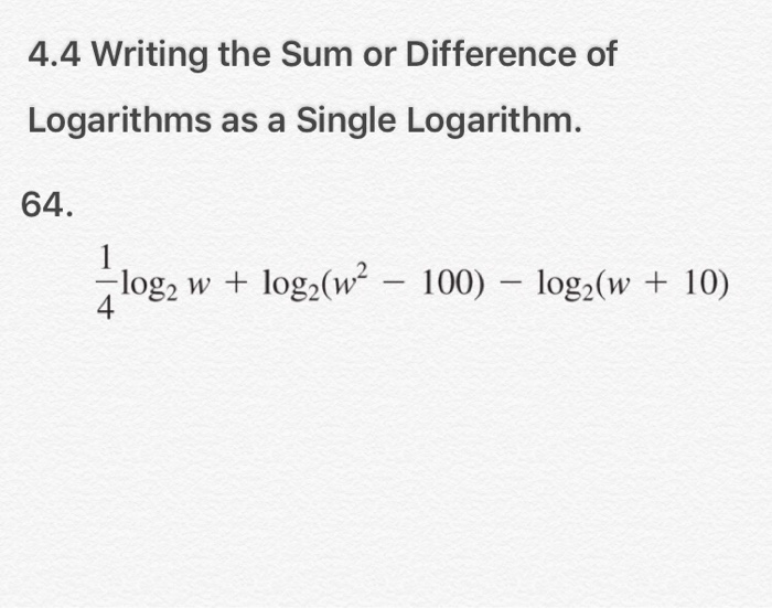 Solved 4.4 Writing the Sum or Difference of Logarithms as a | Chegg.com