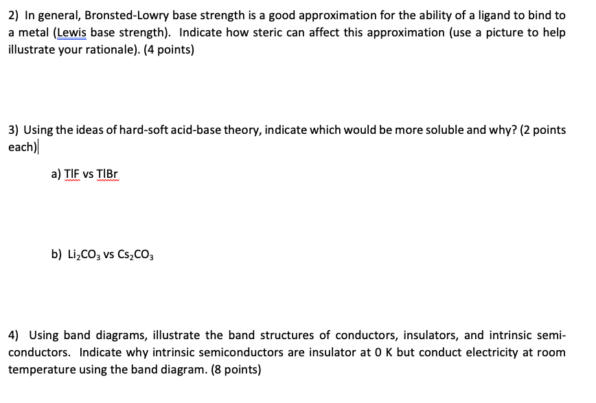 Solved 2) In general, Bronsted-Lowry base strength is a good | Chegg.com