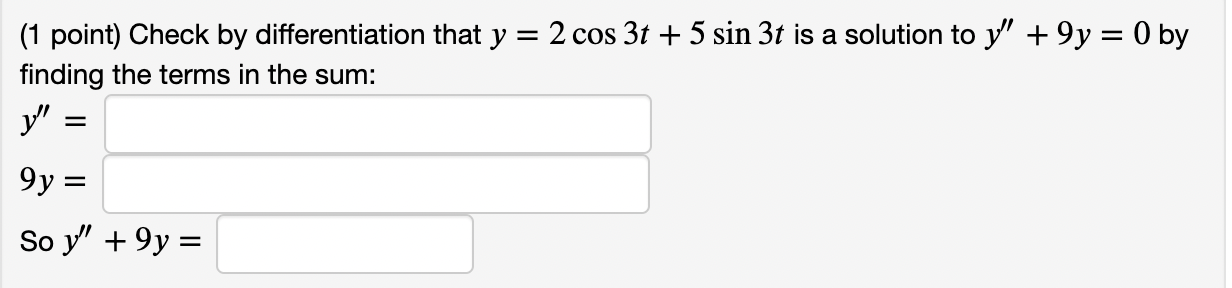 Solved = (1 point) Check by differentiation that y = 2 cos | Chegg.com Solved = (1 point) Check by differentiation that y = 2 cos | Chegg.com