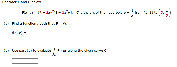 Solved Consider F ﻿and C ﻿below.F(x,y)=(7+2xy2)i+2x2yj,C is | Chegg.com