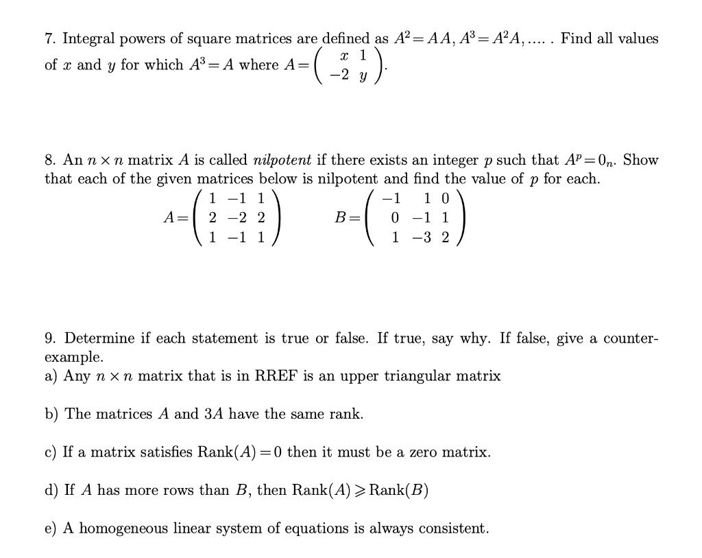 Solved 7. Integral powers of square matrices are defined as | Chegg.com