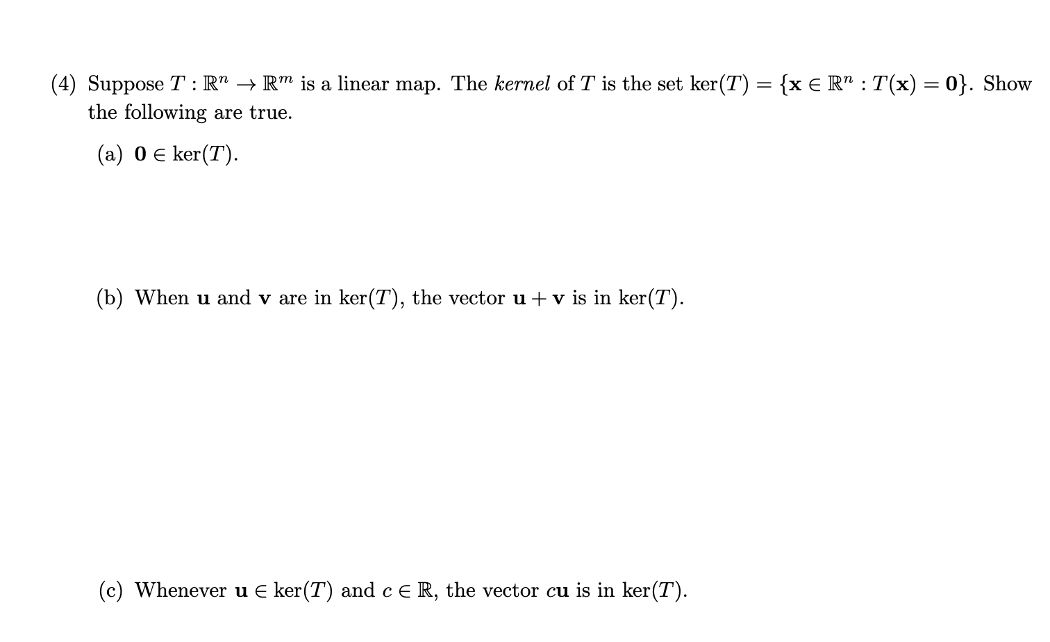 Solved (4) Suppose T : R" → RM is a linear map. The kernel | Chegg.com