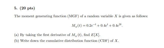 Solved 5. (20 pts) The moment generating function (MGF) of a | Chegg.com