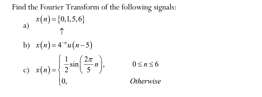 [Solved]: Find the Fourier Transform of the following sign