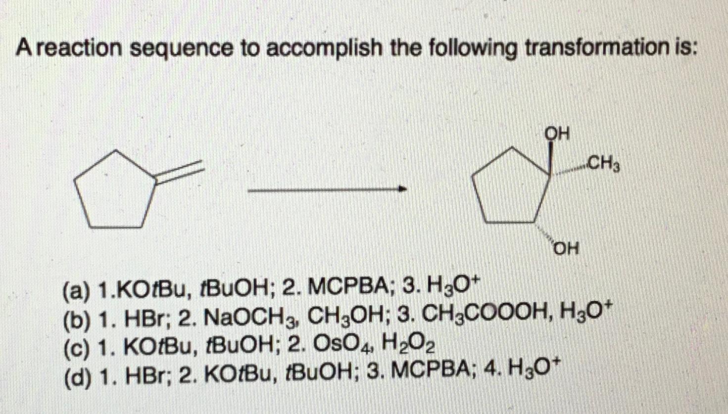 Solved A reaction sequence to accomplish the following | Chegg.com
