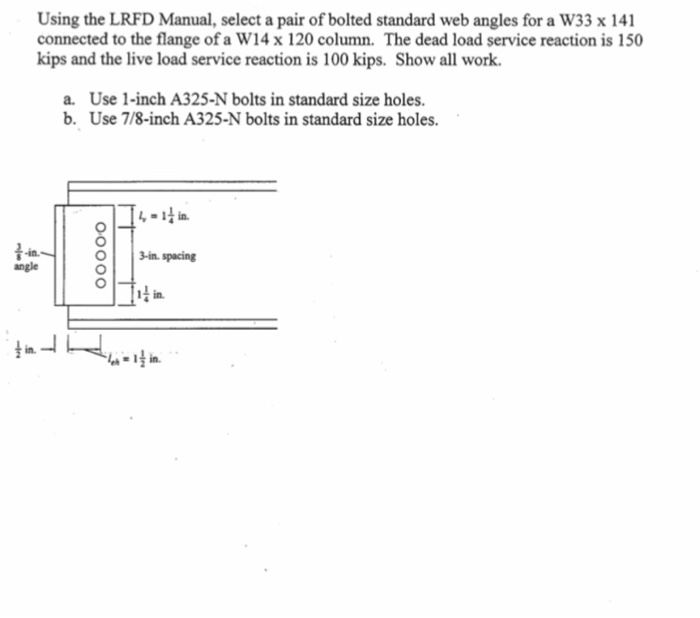 Solved Using the LRFD Manual, select a pair of bolted | Chegg.com