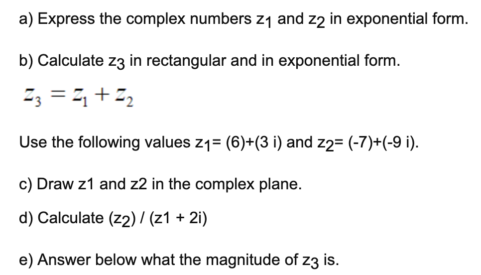 Solved a) Express the complex numbers 21 and 22 in | Chegg.com