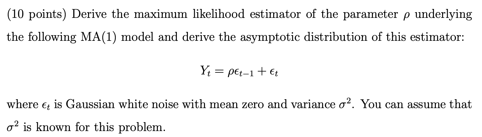 Solved (10 points) Derive the maximum likelihood estimator | Chegg.com
