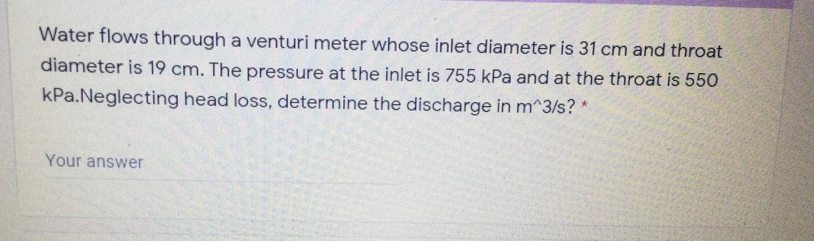 Solved Water flows through a venturi meter whose inlet | Chegg.com