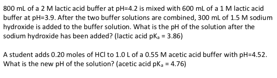 Solved 800 mL of a 2M lactic acid buffer at pH=4.2 is mixed | Chegg.com