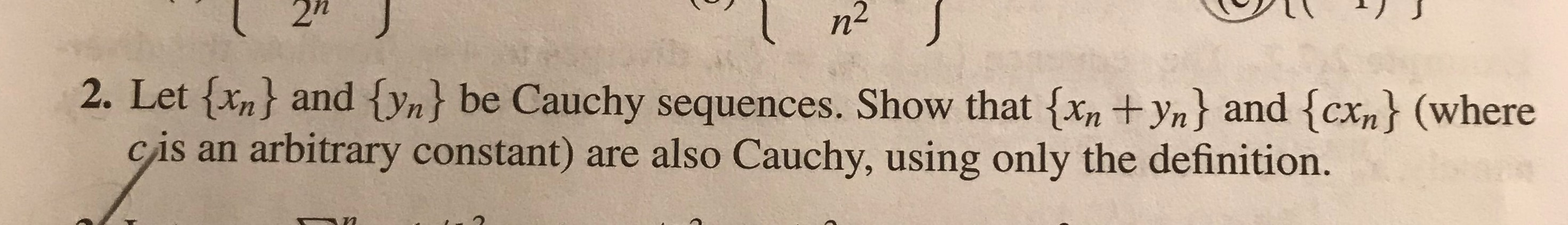 Solved - 21 2. Let {xn} and {yn} be Cauchy sequences. Show | Chegg.com