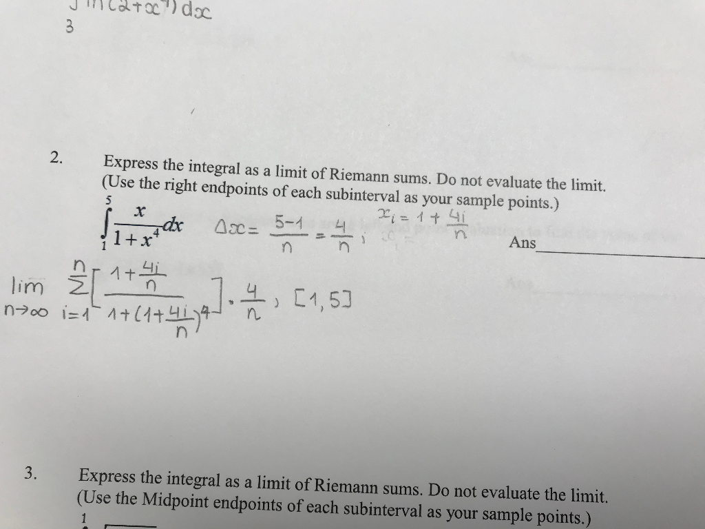 Solved 2. Express the integral as a limit of Riemann sums. | Chegg.com