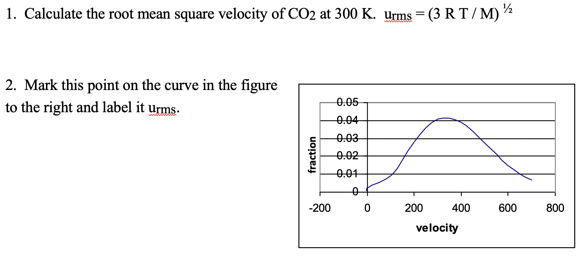 Solved 1. Calculate the root mean square velocity of CO2 at | Chegg.com