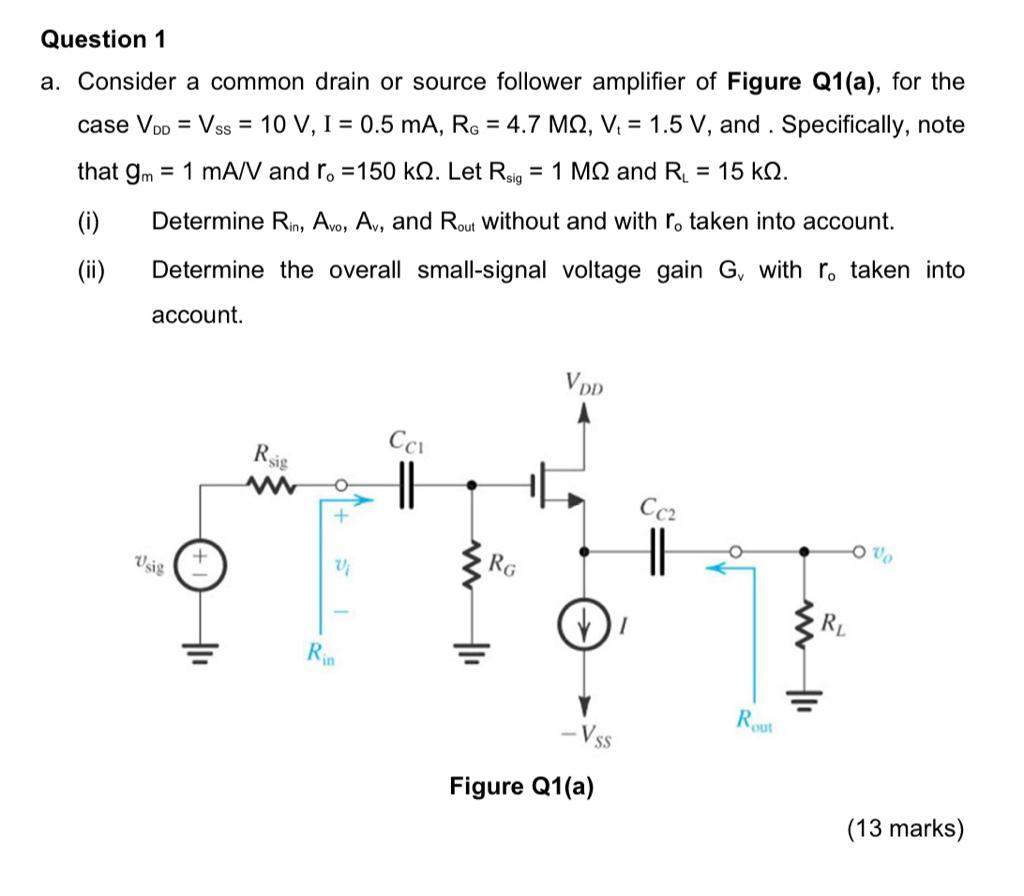 Solved Question 1 a. Consider a common drain or source | Chegg.com