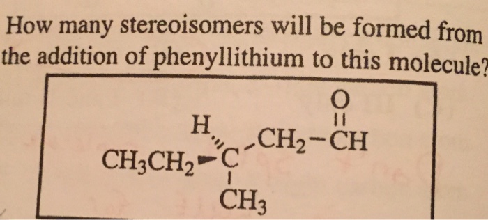 Solved How many stereoisomers will be formed from the | Chegg.com