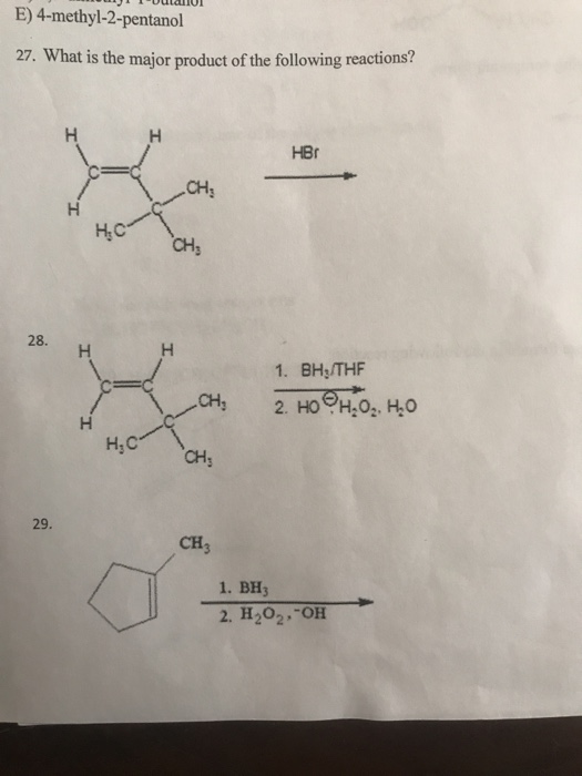Solved E) 4-methyl-2-pentanol 27. What is the major product | Chegg.com
