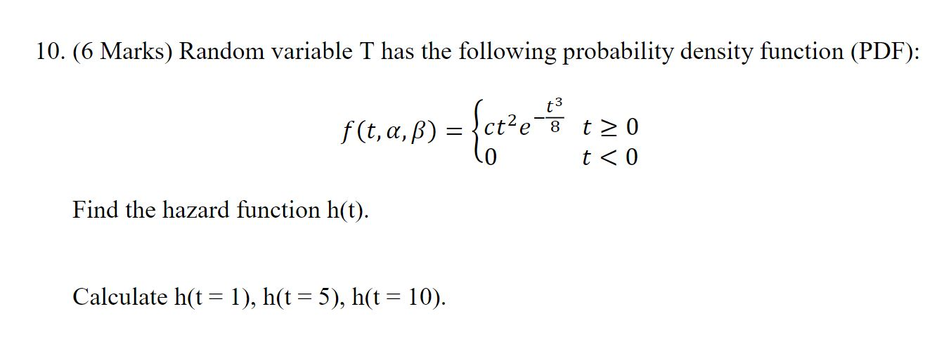 Solved 10. (6 Marks) Random variable T has the following | Chegg.com