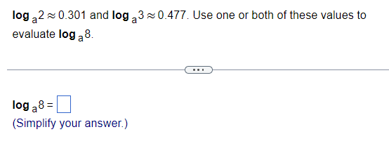 Solved loga2≈0.301 and loga3≈0.477. Use one or both of these | Chegg.com