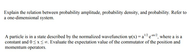 Solved Explain the relation between probability amplitude, | Chegg.com