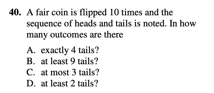Solved 40. A fair coin is flipped 10 times and the sequence | Chegg.com
