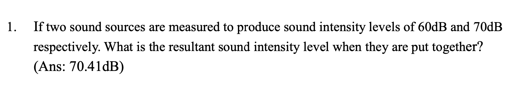 Solved If two sound sources are measured to produce sound | Chegg.com