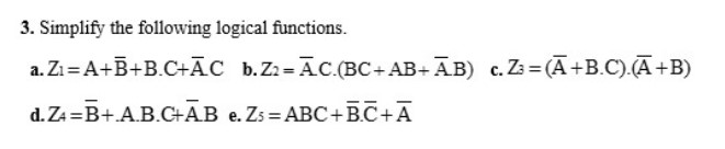 Solved 3. Simplify the following logical functions. a. | Chegg.com