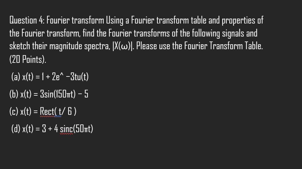 Solved Question 4: Fourier transform Using a Fourier | Chegg.com