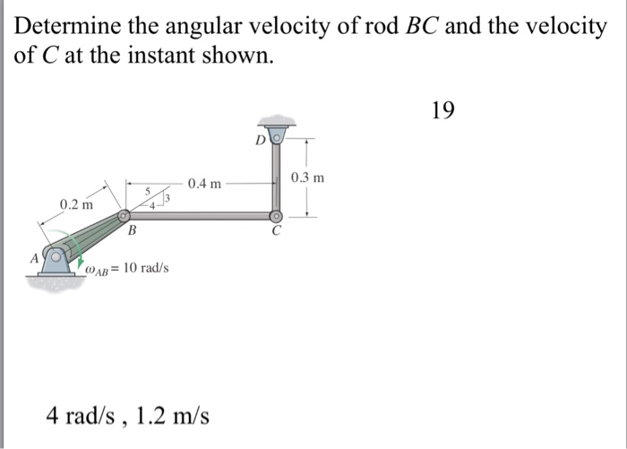 Solved Determine the angular velocity of rod BC and the | Chegg.com