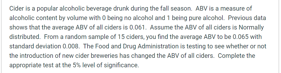 Solved Cider is a popular alcoholic beverage drunk during | Chegg.com