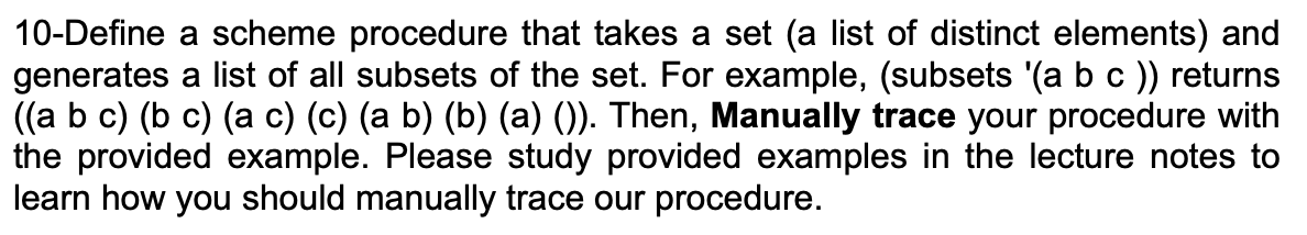 Solved 10-Define a scheme procedure that takes a set (a list | Chegg.com