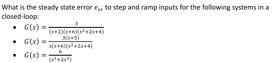 Solved What is the steady state error eSS to step and ramp | Chegg.com