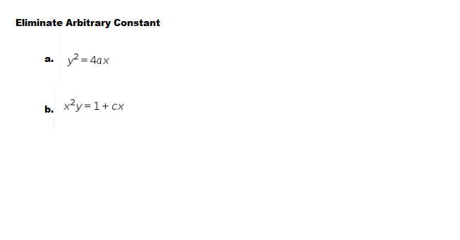 Solved Eliminate Arbitrary Constant a. y2 = 4ax b. xy= 1+ cx | Chegg.com