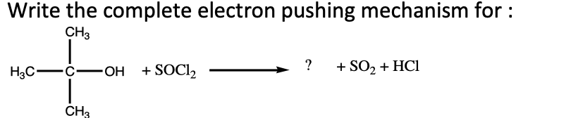 Solved Write the complete electron pushing mechanism then | Chegg.com