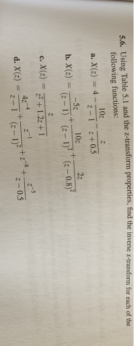 Solved 5.6. Using Table 5.1 and the z-transform properties, | Chegg.com