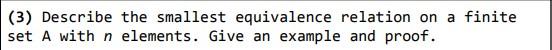 Solved (3) Describe the smallest equivalence relation on a | Chegg.com