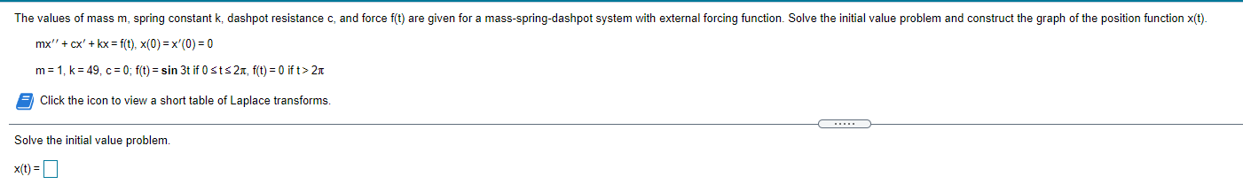 Solved The values of mass m, spring constant k, dashpot | Chegg.com