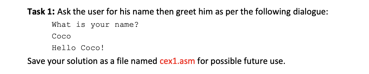 Solved Task 1: Ask the user for his name then greet him as | Chegg.com Solved Task 1: Ask the user for his name then greet him as | Chegg.com