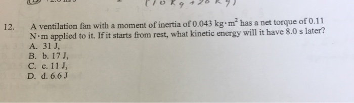Solved 12. A ventilation fan with a moment of inertia of | Chegg.com