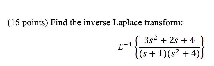 Solved (15 points) Find the inverse Laplace transform: 3s2 | Chegg.com