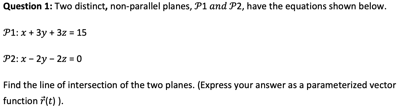 Solved Question 1: Two distinct, non-parallel planes, P1 and | Chegg.com