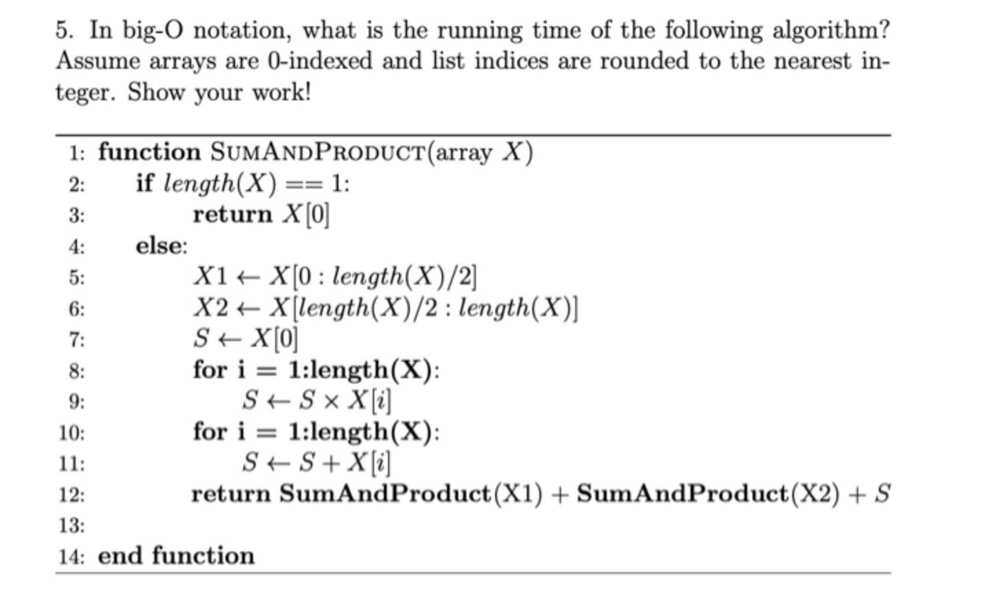 Solved 5. In big-O notation, what is the running time of the | Chegg.com